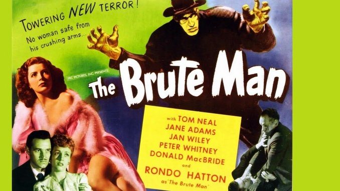 Retrospectiva Dark Universe: The Brute Man (1946) - HUGO ZAPATA